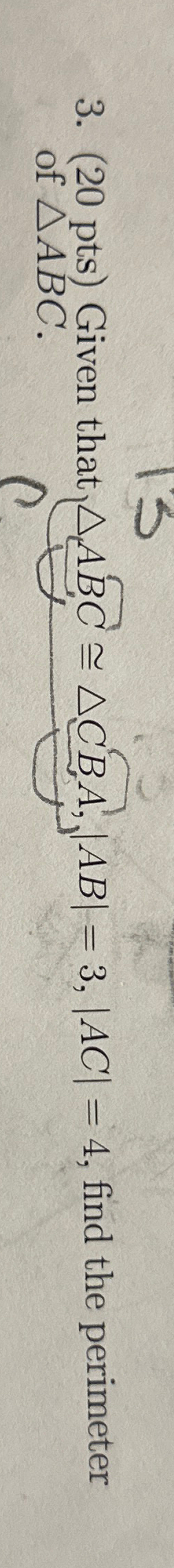 Solved (20 ﻿pts) ﻿Given that ????ABC~????=CBA,|AB|=3,|AC|=4, | Chegg.com
