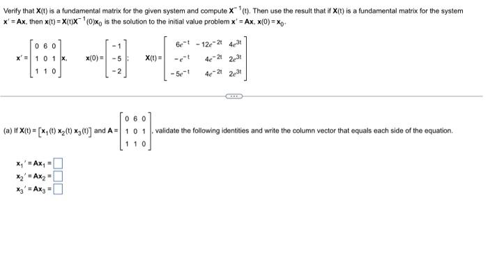 Solved Verify that X(t) is a fundamental matrix for the | Chegg.com