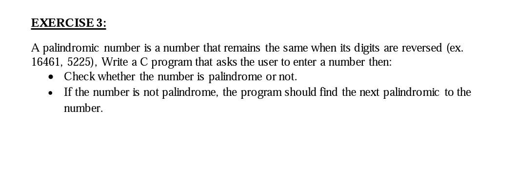Solved Exercise 3 A Palindromic Number Is A Number That