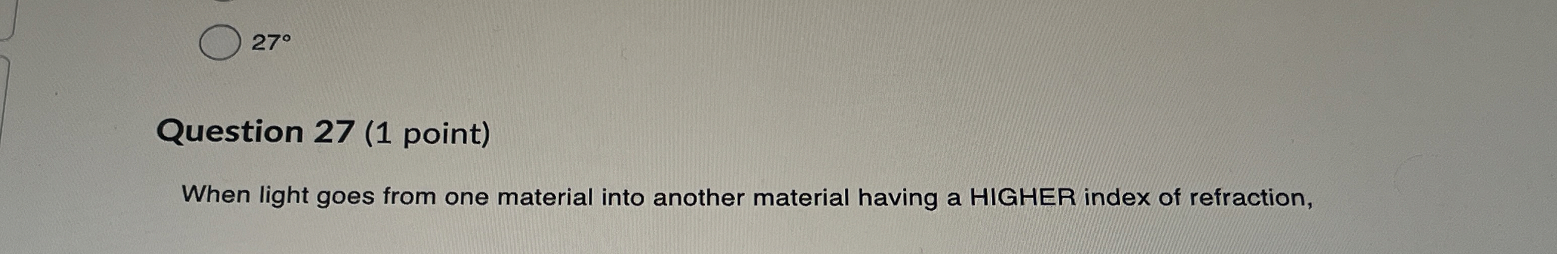 Solved 27°Question 27 (1 ﻿point)When light goes from one | Chegg.com