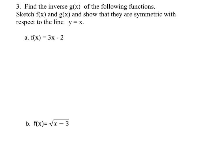 Solved 3 Find The Inverse Gx Of The Following Functions