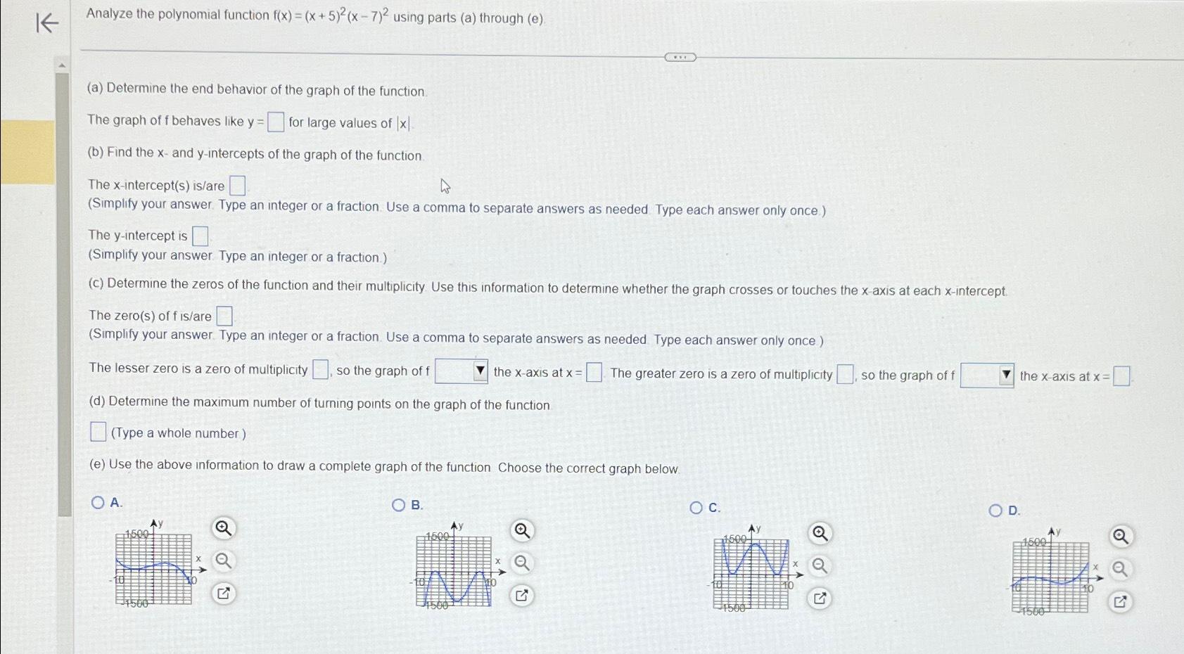 Solved Analyze the polynomial function f(x)=(x+5)2(x-7)2 | Chegg.com