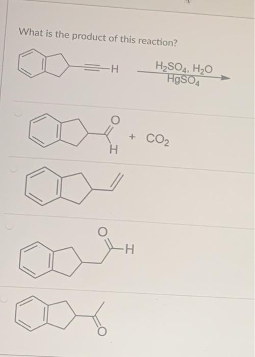 Solved What is the product of this reaction? H H2SO4, H20 | Chegg.com
