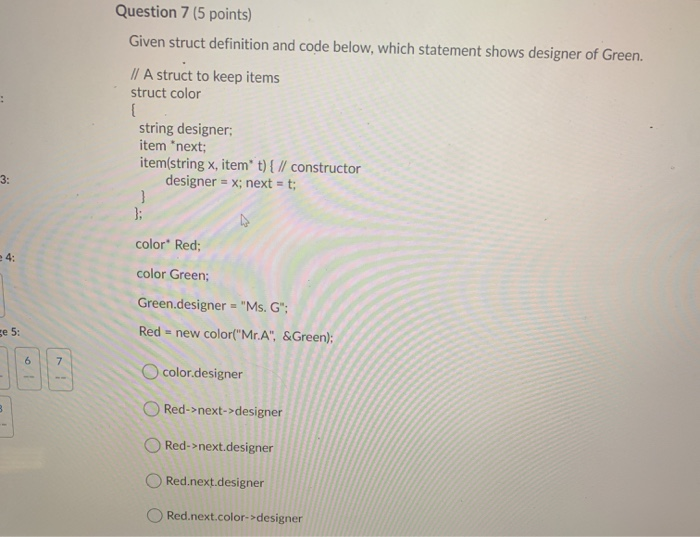 Solved Question 7 (5 points) Given struct definition and | Chegg.com Solved Question 7 (5 points) Given struct definition and | Chegg.com