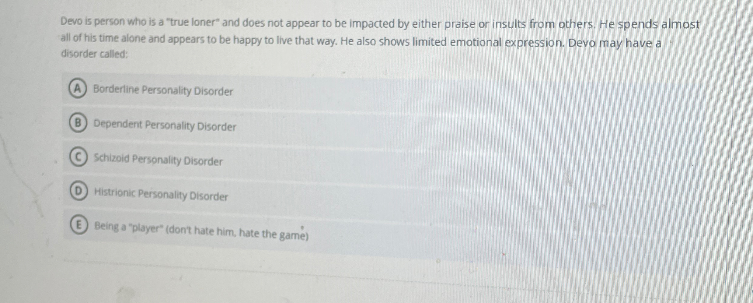Solved Devo is person who is a "true loner" and does not | Chegg.com