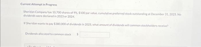 Solved Current Attempt in Progress Sheridan Company has | Chegg.com