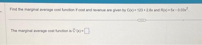 Find the marginal average cost function if cost and | Chegg.com