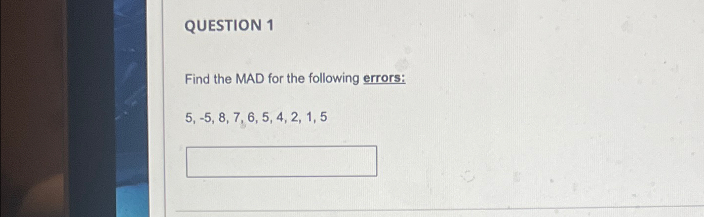 Solved QUESTION 1Find the MAD for the following | Chegg.com