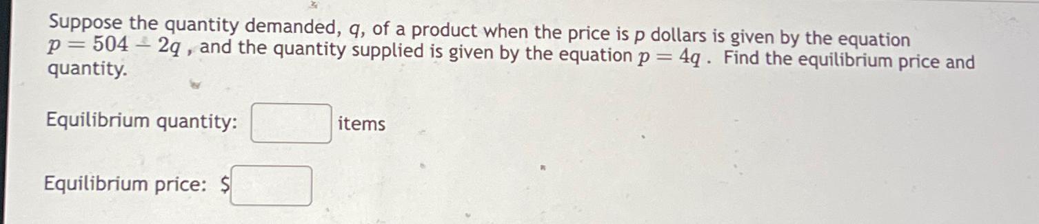 Solved Suppose the quantity demanded, q, ﻿of a product when | Chegg.com