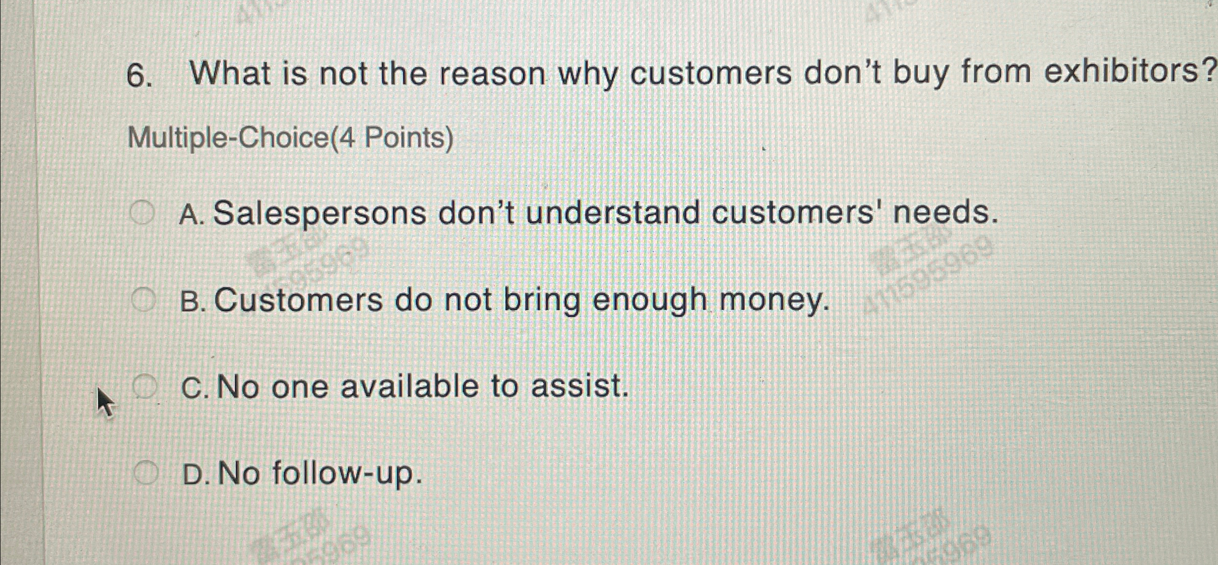 Solved What is not the reason why customers don't buy from | Chegg.com