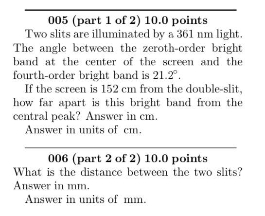 Solved 005 (part 1 of 2) 10.0 points Two slits are | Chegg.com