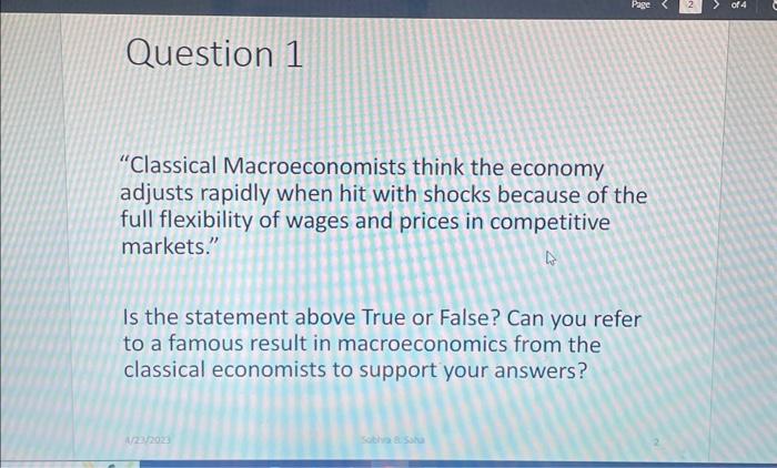 Solved "Classical Macroeconomists think the economy adjusts | Chegg.com