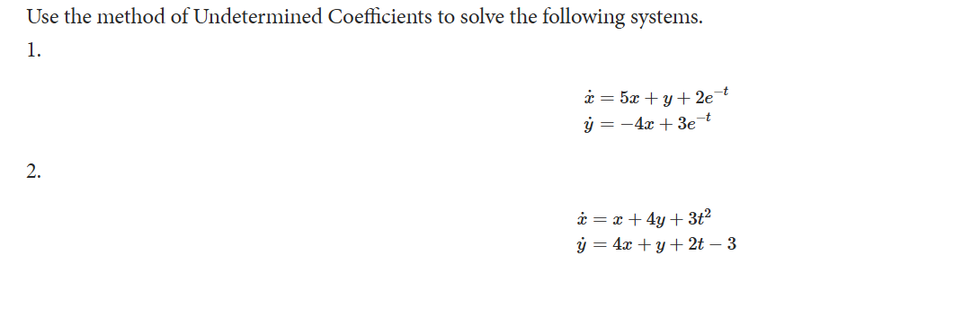 Solved Use the method of ﻿Undetermined Coefficients to | Chegg.com
