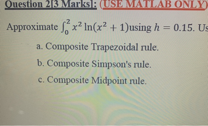 Solved Question 2|3 Marks: (USE MATLAB ONLY Approximate > x2 | Chegg.com