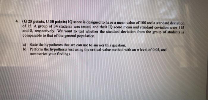 Solved 4. (G 25 points, U 30 points) IQ score is designed to | Chegg.com