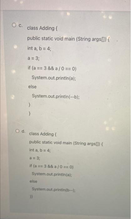 Solved Which of the following Java code will print out 4? O | Chegg.com