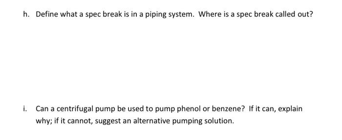 Solved h. Define what a spec break is in a piping system. | Chegg.com