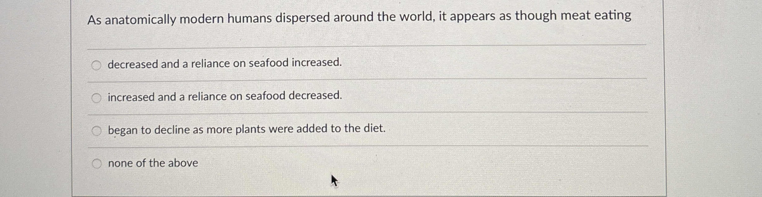 Solved As anatomically modern humans dispersed around the | Chegg.com