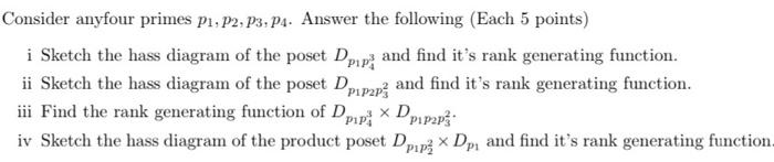 Solved Consider anyfour primes p1,p2,p3,p4. Answer the | Chegg.com