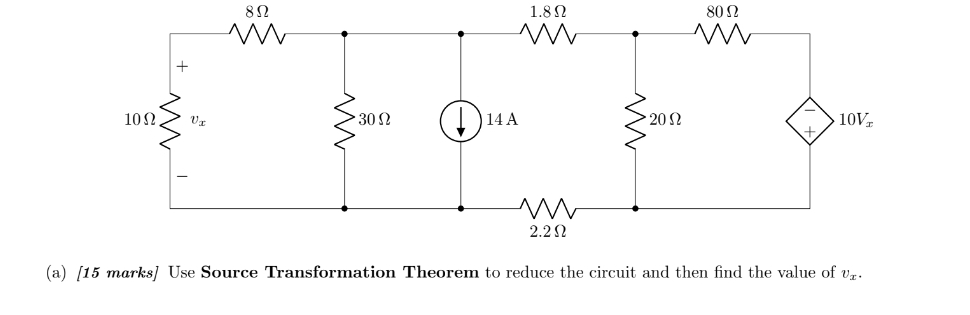 Solved (a) [15 ﻿marks] ﻿Use Source Transformation Theorem to | Chegg.com