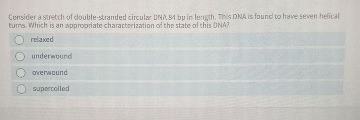 Solved Consider a stretch of double-stranded circular DNA 84 | Chegg.com