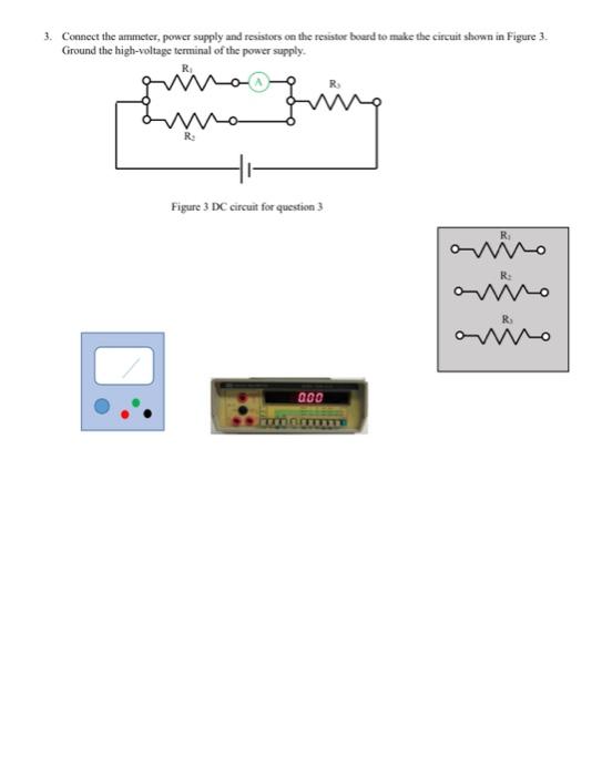 Solved 3. Connect the ammeter, power supply and resistors on | Chegg.com