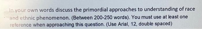 In your own words discuss the primordial approaches | Chegg.com