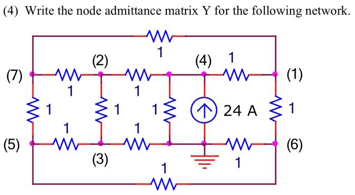 Solved (4) Write the node admittance matrix Y for the | Chegg.com