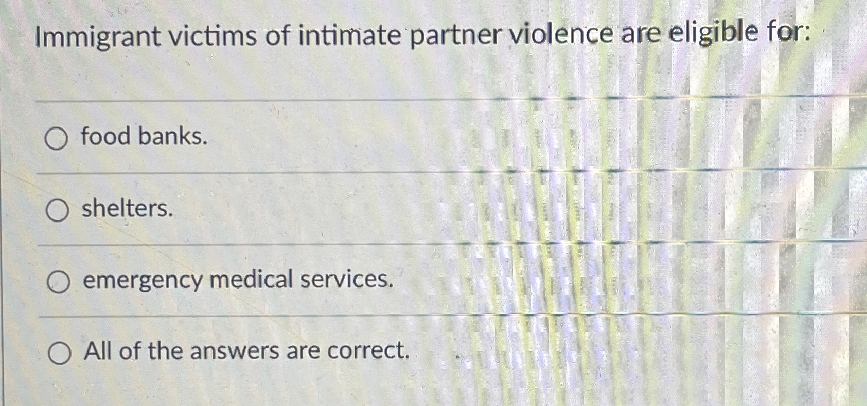 Solved Immigrant victims of intimate partner violence are | Chegg.com