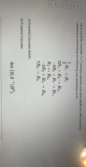 Solved Let A and B be invertible 7×7 matrices matrices such | Chegg.com