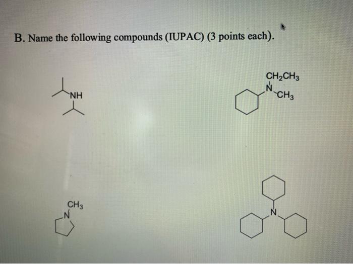 Solved B. Name the following compounds (IUPAC) (3 points | Chegg.com
