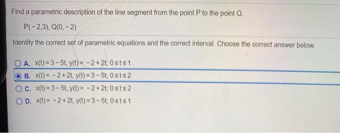 Solved Find a parametric description of the line segment | Chegg.com