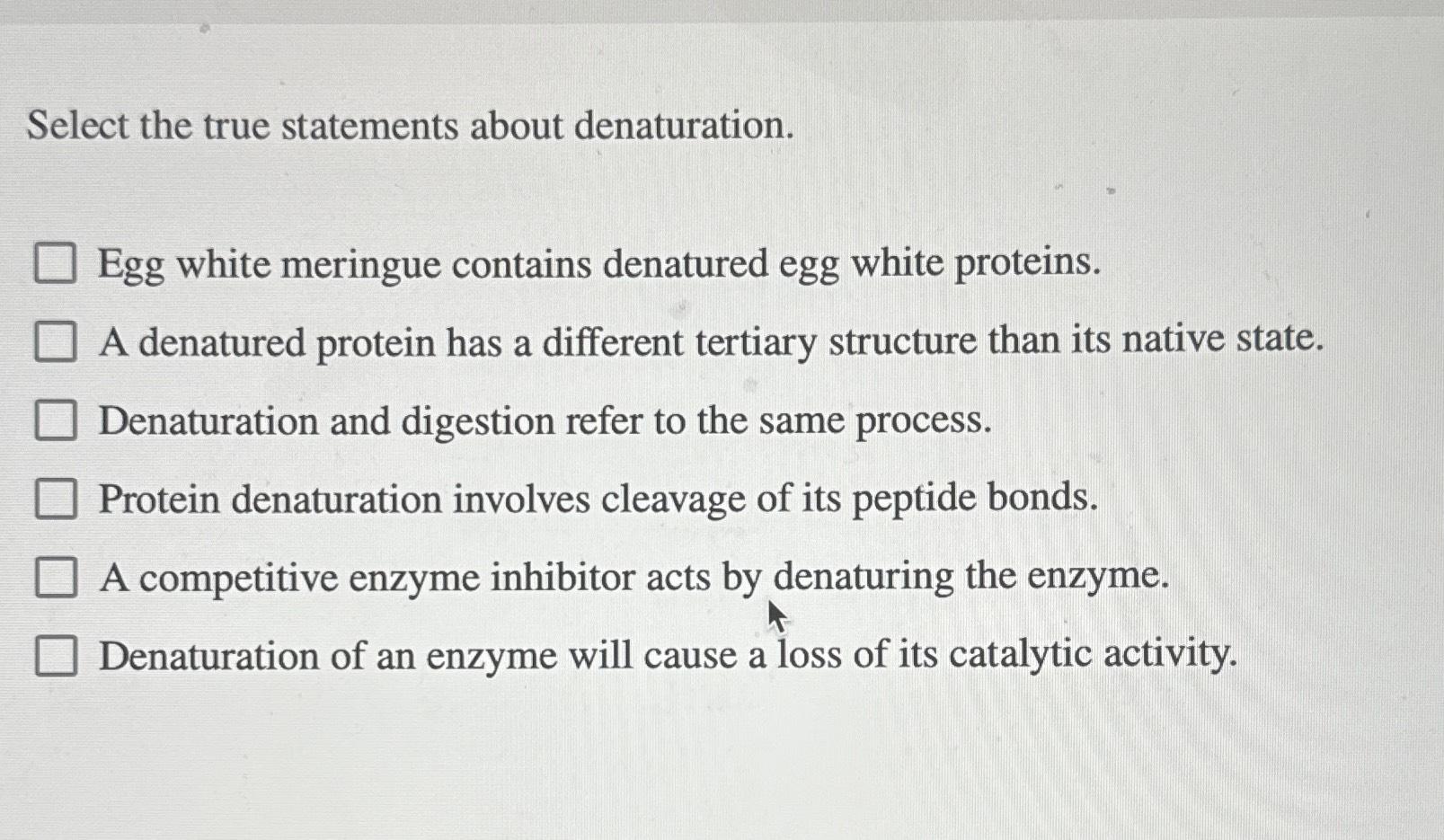 Solved Select the true statements about denaturation.Egg | Chegg.com