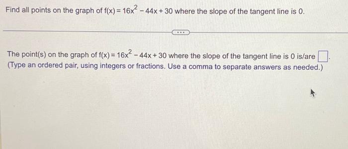 Solved Find all points on the graph of f(x)=16x2−44x+30 | Chegg.com