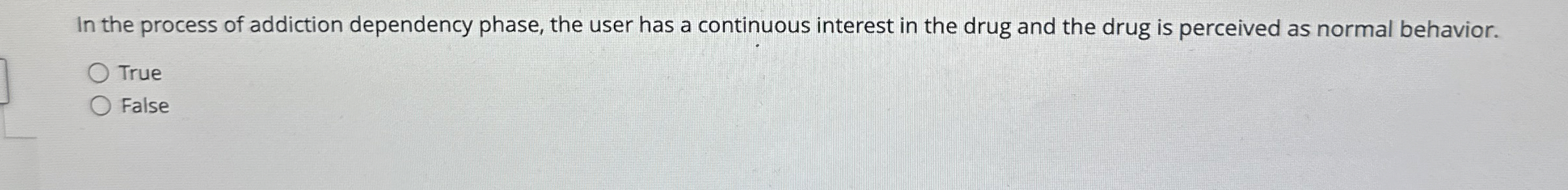 Solved In the process of addiction dependency phase, the | Chegg.com