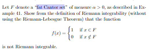 Solved Let F ﻿denote a "fat Cantor set" of measure α>0, ﻿as | Chegg.com