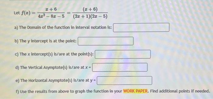 Solved Let f(x)=4x2−8x−5x+6=(2x+1)(2x−5)(x+6) a) The Domain | Chegg.com