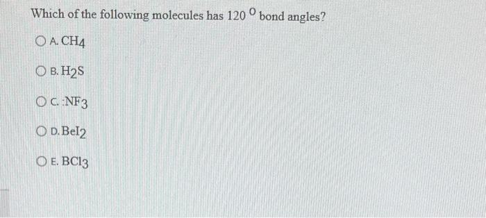 Solved Which of the following molecules has 120∘ bond | Chegg.com