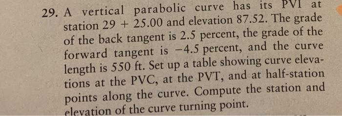Solved 29. A vertical parabolic curve has its PVI at station | Chegg.com