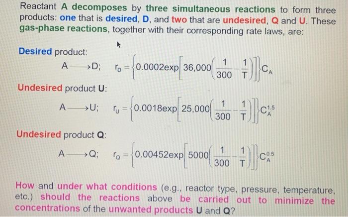Solved Reactant A decomposes by three simultaneous reactions | Chegg.com