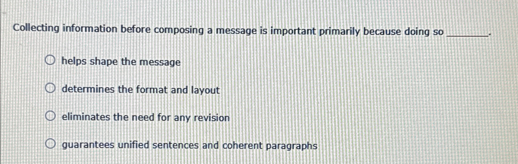 Solved Collecting information before composing a message is | Chegg.com