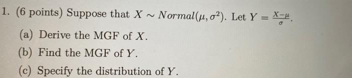 Solved 1. (6 points) Suppose that X∼Normal(μ,σ2). Let | Chegg.com