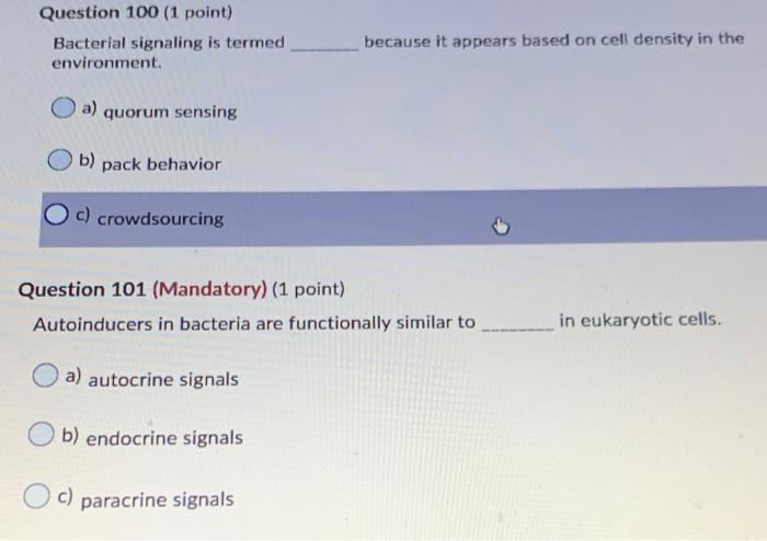 Solved Question 100 (1 point) Bacterial signaling is termed | Chegg.com