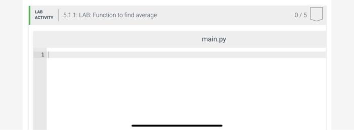 Solved 5.1 LAB: Function to find average Write a function | Chegg.com