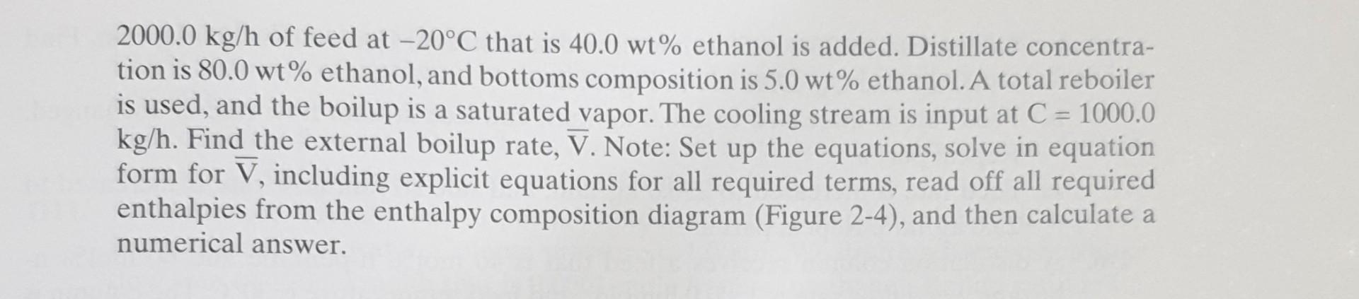 Solved D3.* A distillation column separating ethanol from | Chegg.com
