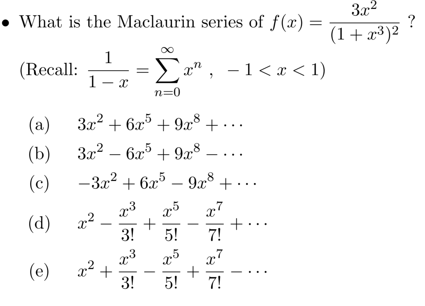 Solved What is the Maclaurin series of | Chegg.com
