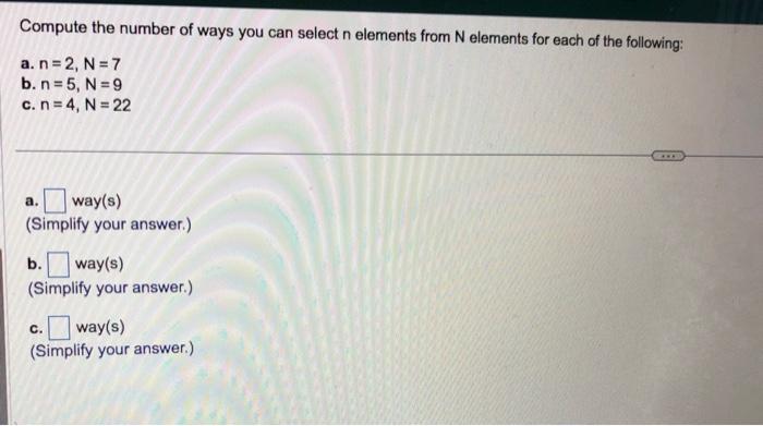 Solved Compute the number of ways you can select n elements | Chegg.com