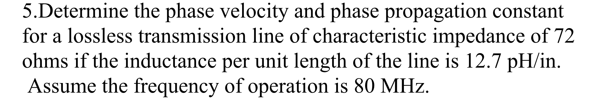 Solved 5.Determine the phase velocity and phase propagation | Chegg.com