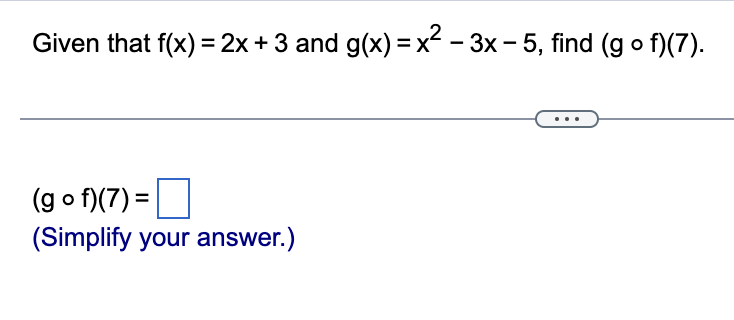 Solved Given that f(x)=2x+3 ﻿and g(x)=x2-3x-5, ﻿find | Chegg.com