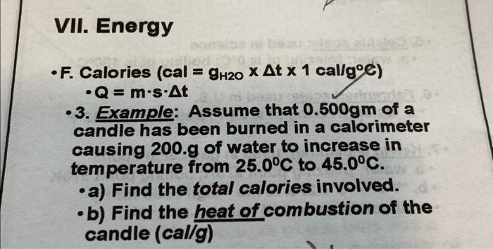 Solved - F. Calories (cal =gH2O×Δt×1cal/g∘C) ⋅Q=m⋅s⋅Δt -3. | Chegg.com